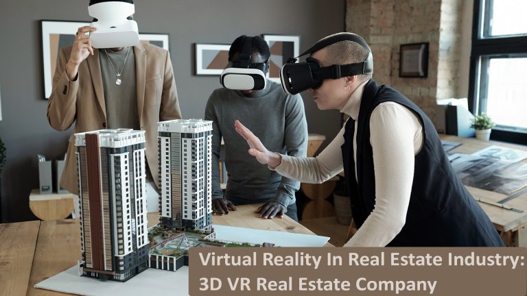 Virtual Reality in Real Estate Industry: 3D VR Real Estate Company