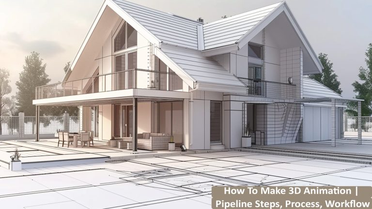 How To Make 3D Animation | Pipeline Steps, Process, Workflow